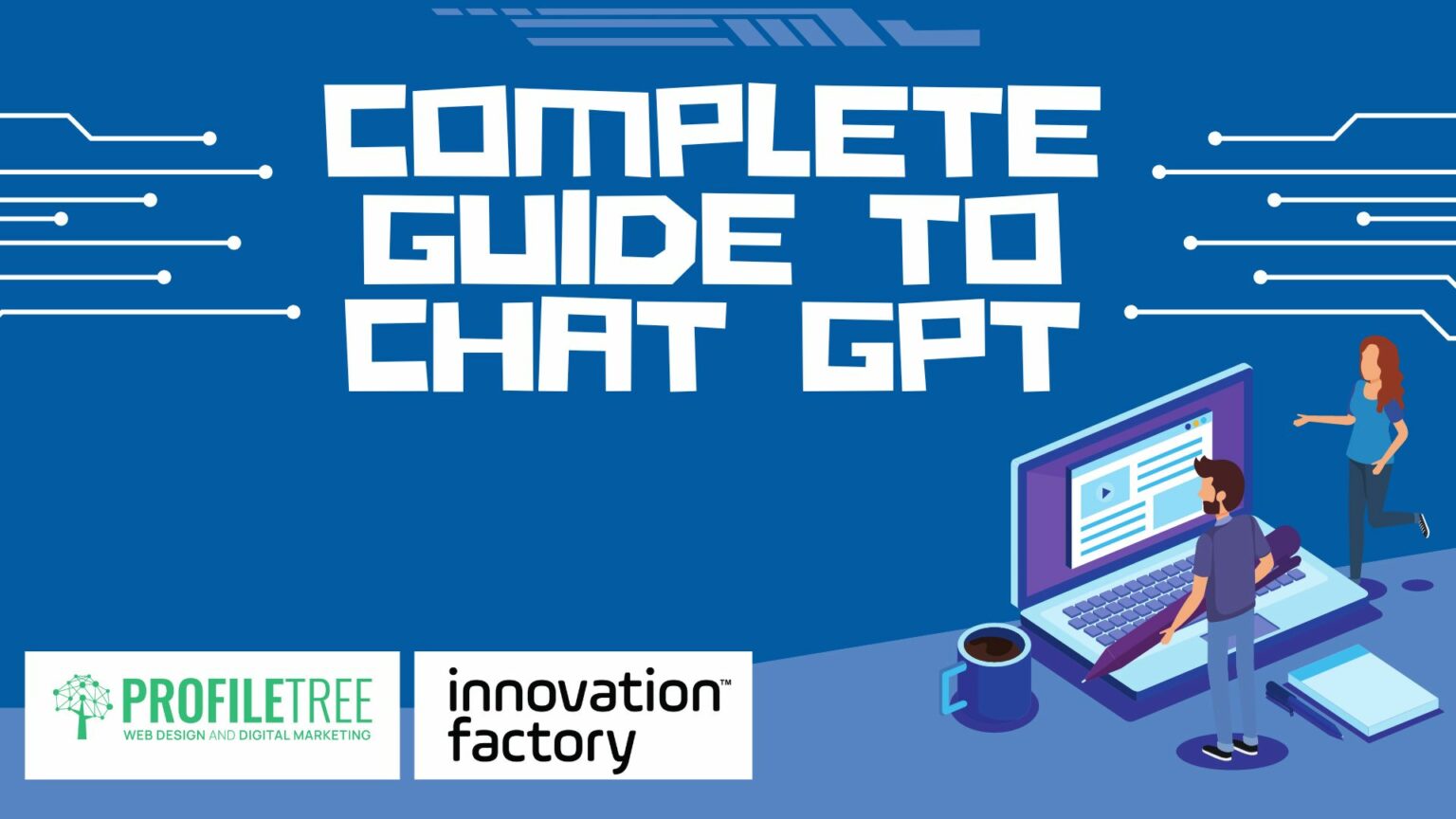 Complete Guide to Chat GPT - Innovation Factory
